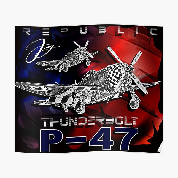 "P47 Thunderbolt Republic World War II Fighter Aircraft" Poster for ...