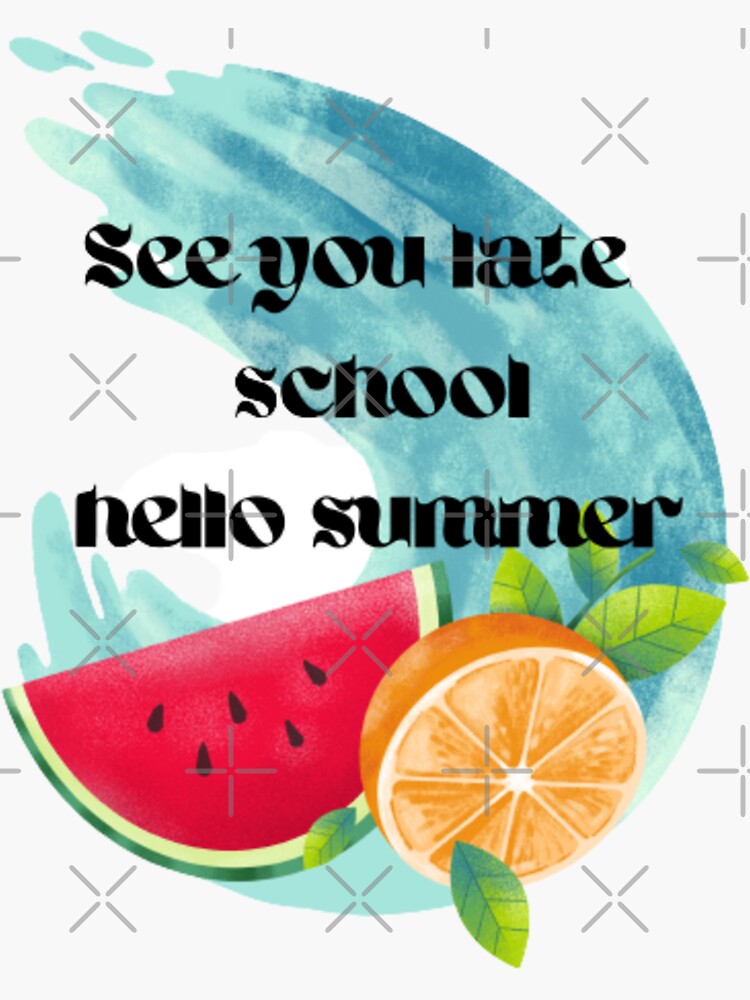 "see you later school hello summer Essential T-Shirt, See You Later ...