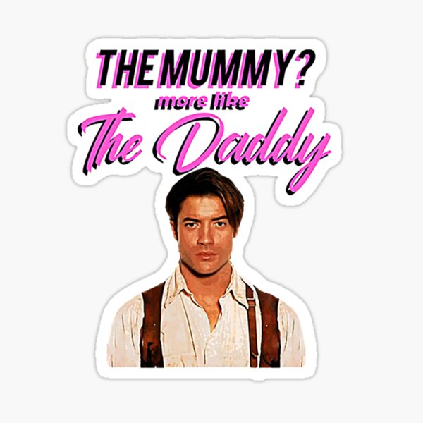 "DADDY THE MUMMY " Sticker for Sale by Liweeney | Redbubble