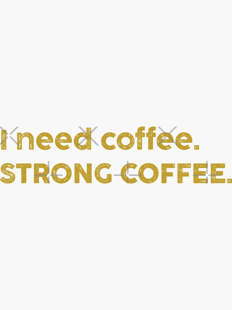 "I Need Coffee Meme" Sticker for Sale by brewedcoffee | Redbubble