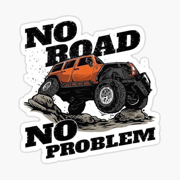 "No road no problem" Sticker for Sale by MishaDychka | Redbubble