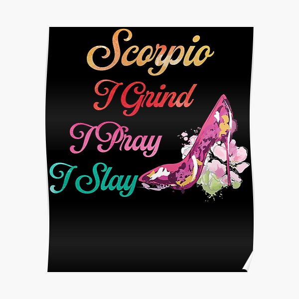 "Scorpio Grind Pray Slay" Poster for Sale by hoangtrongkhiem | Redbubble