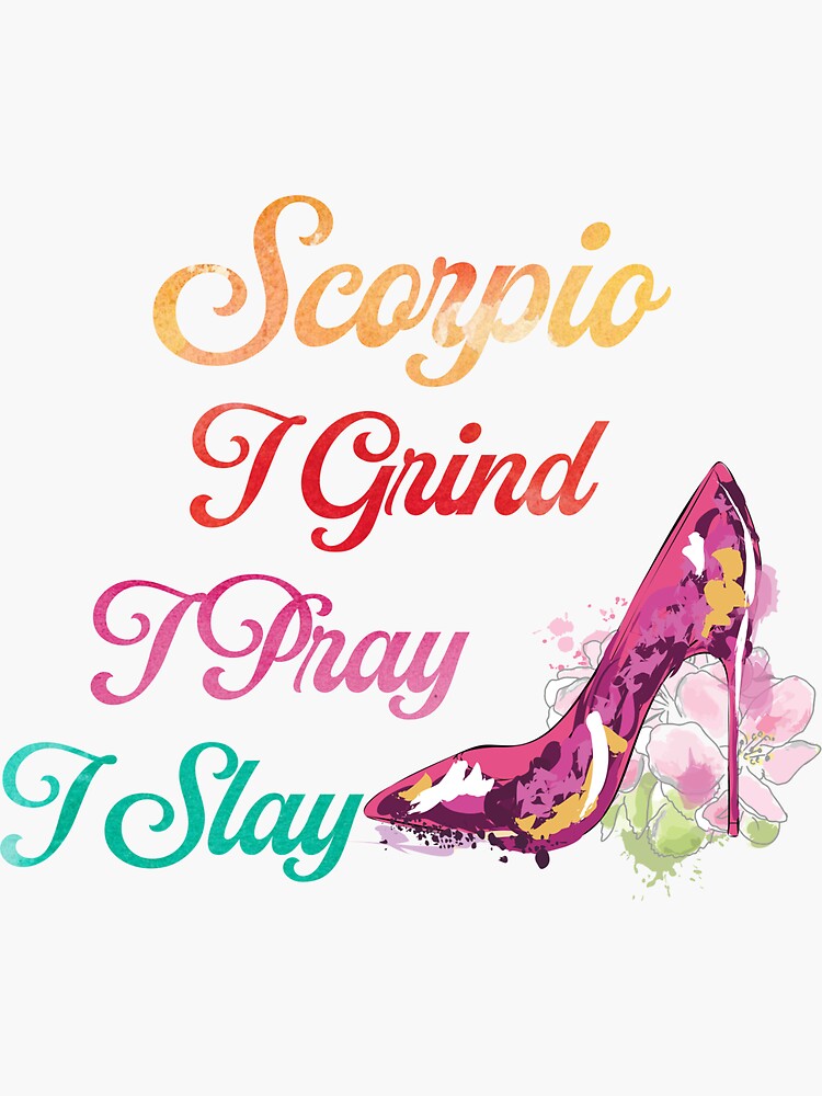 "Scorpio Grind Pray Slay" Sticker for Sale by hoangtrongkhiem | Redbubble
