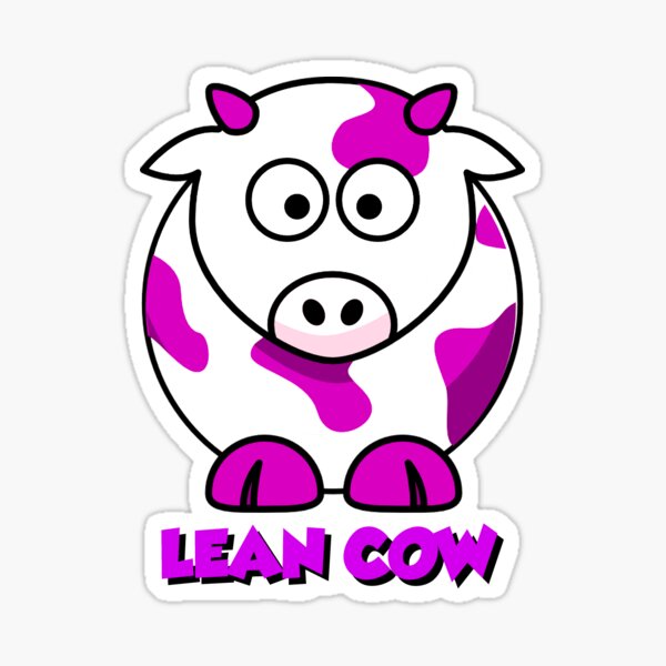 "LEAN COW (IT DISPENSES LEAN AND I LOVE LEAN!)" Sticker for Sale by ...