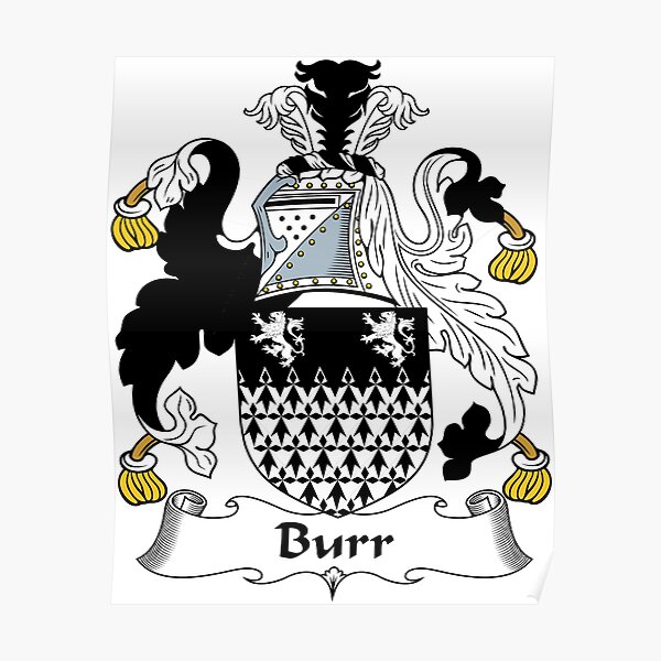 "Burr" Poster for Sale by HaroldHeraldry | Redbubble