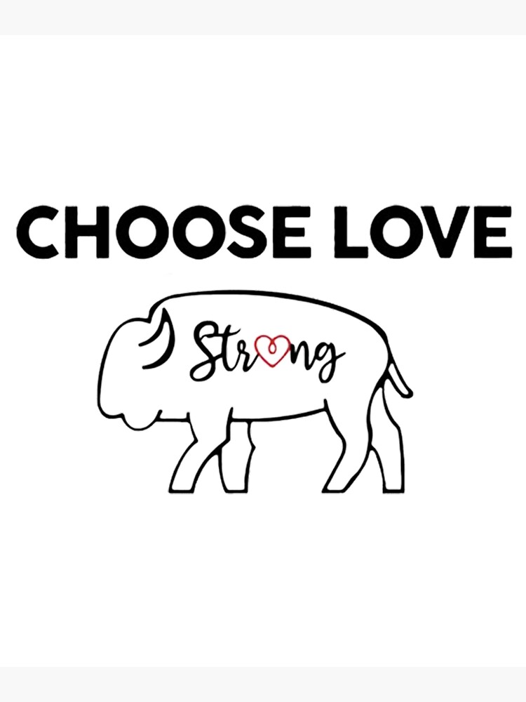 "Choose Love Buffalo Bills Stop Hate End Racism Choose Love" Poster for ...