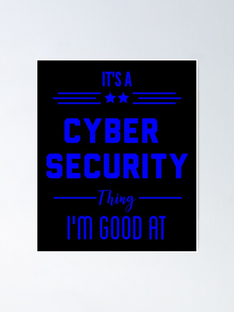 "Cyber Security - Security Quotes" Poster for Sale by ShopnEnjoy ...