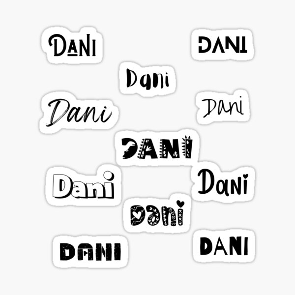 "Dani stickers in 10 different fonts" Sticker for Sale by magleen ...
