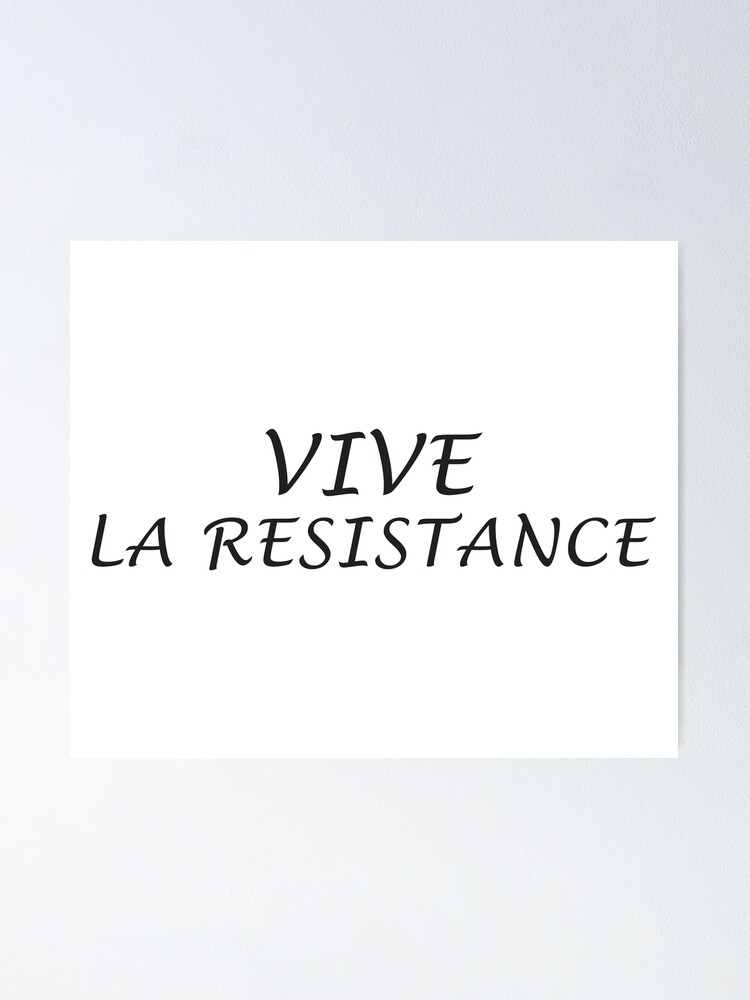 "Vive La Resistance Essential T-Shirt" Poster for Sale by BridgeofArt ...