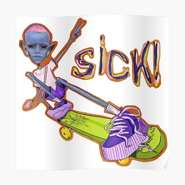 "skater boy sick! " Poster for Sale by laurenrandi | Redbubble