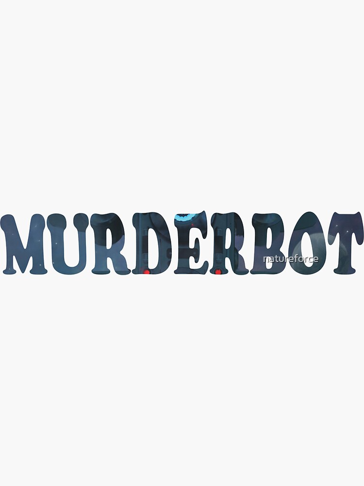 "murderbot " Sticker for Sale by natureforce | Redbubble