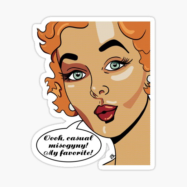 "Feminist Pop Art, Casual Misogyny" Sticker for Sale by VitaArtistica ...