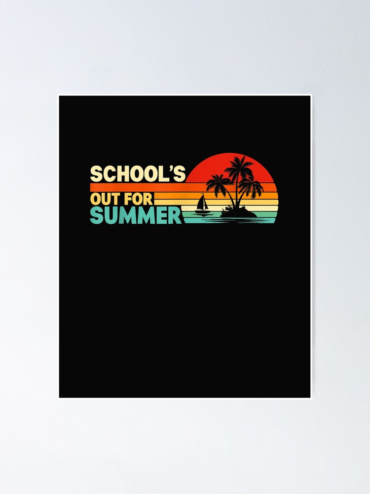 " Rainbow Last Day Of School Schools Out For Summer Teacher" Poster for ...