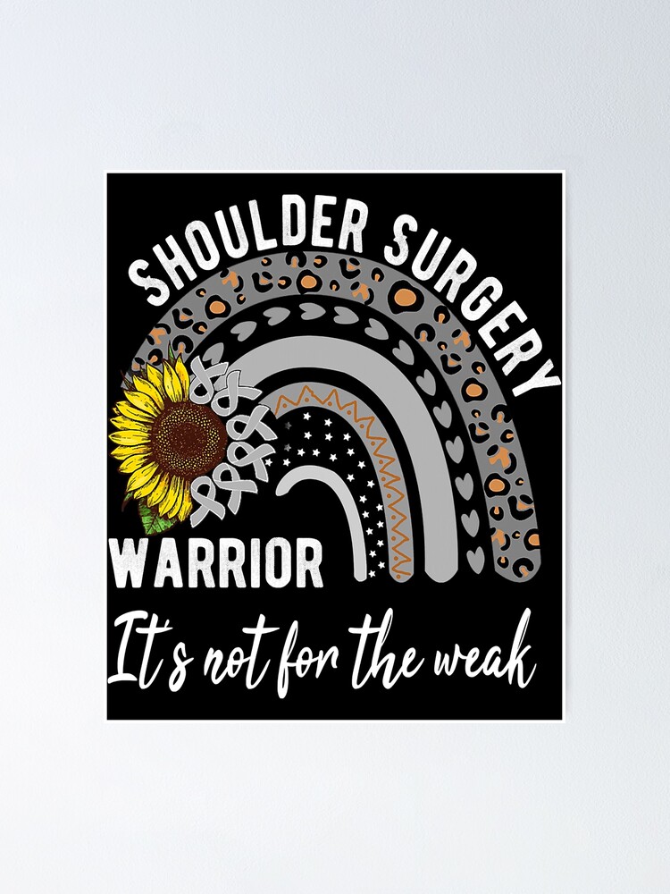 "Shoulder Surgery shirts, awareness shirts" Poster for Sale by ...