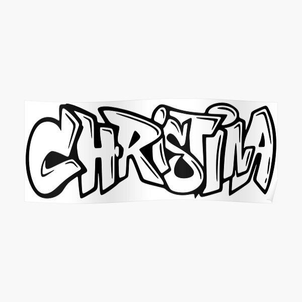 "Christina - Graffiti Name Design" Poster for Sale by NameThatShirt ...
