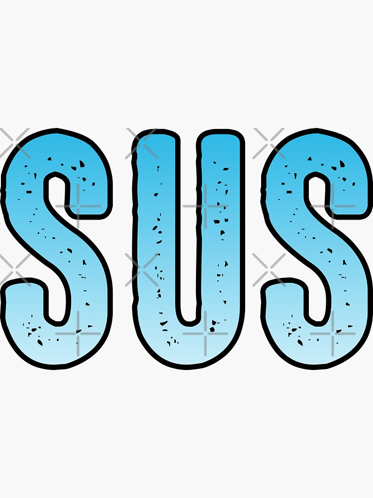 "Sus, suspicious slang word" Sticker by gmstockstudio | Redbubble