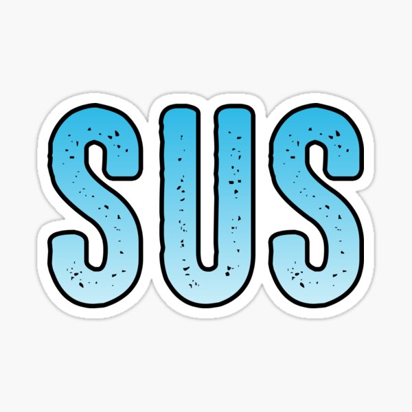"Sus, suspicious slang word" Sticker by gmstockstudio | Redbubble
