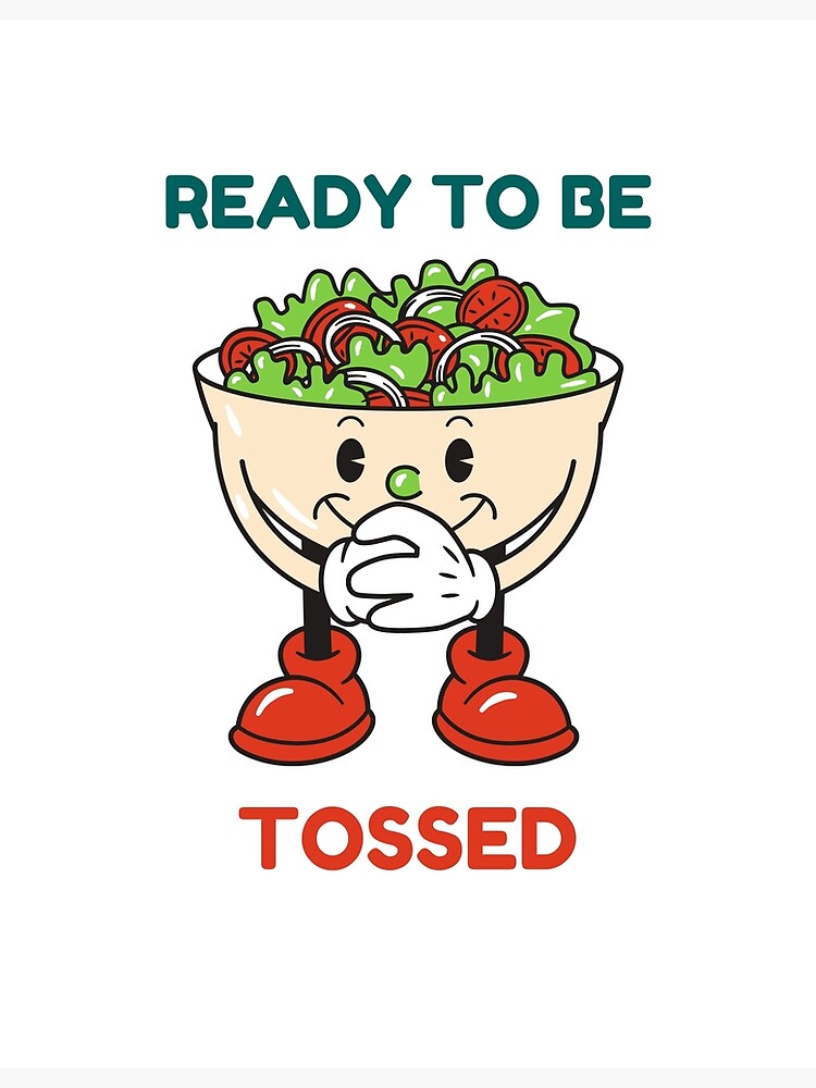 "Ready to be Tossed. Hilarious Design for a gift, a joke, partys etc ...