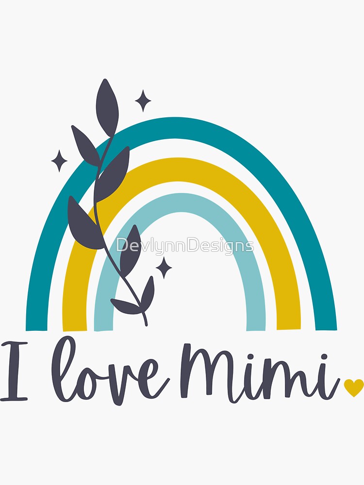 "I Love Mimi | Boho Unisex Mimi" Sticker for Sale by DevlynnDesigns ...