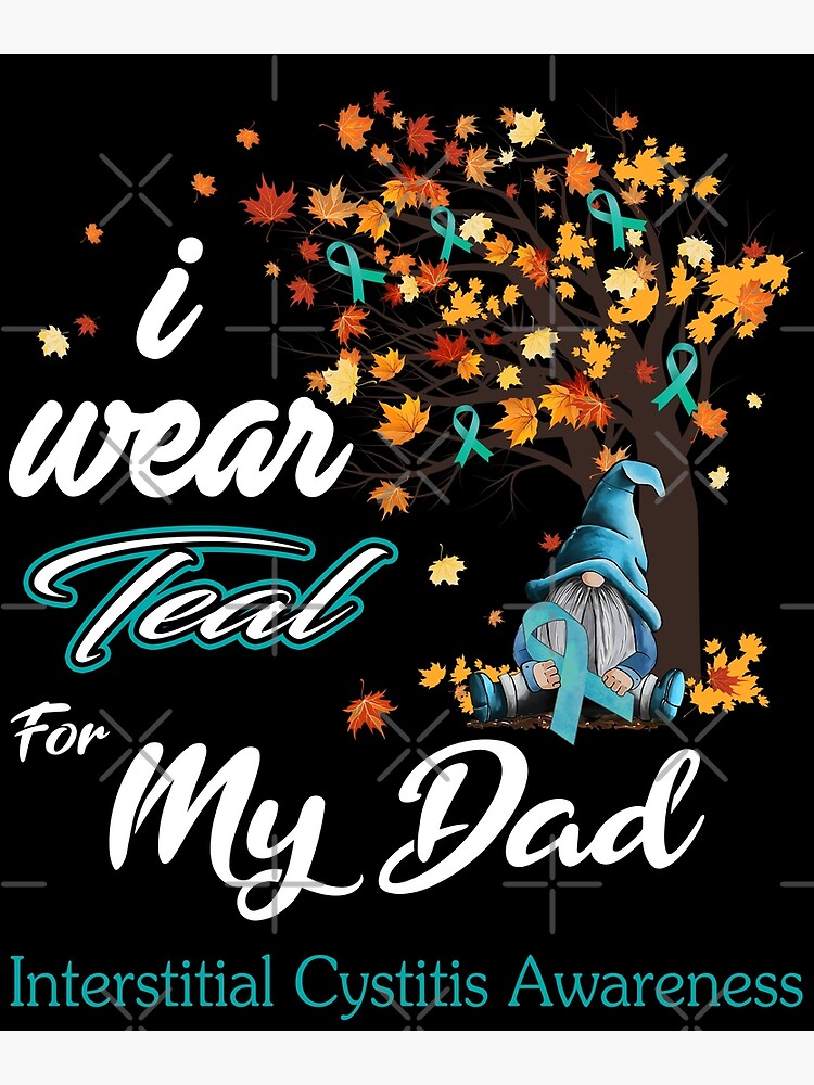 "Interstitial Cystitis Awareness Ribbon Tree I Wear Teal For My Dad ...