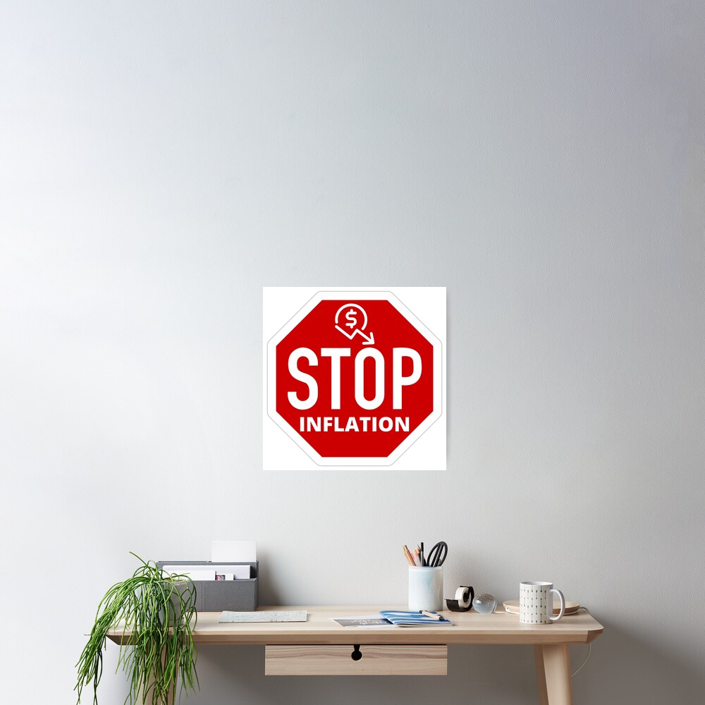 "Stop Inflation Red Stop Sign" Poster for Sale by silviaol | Redbubble