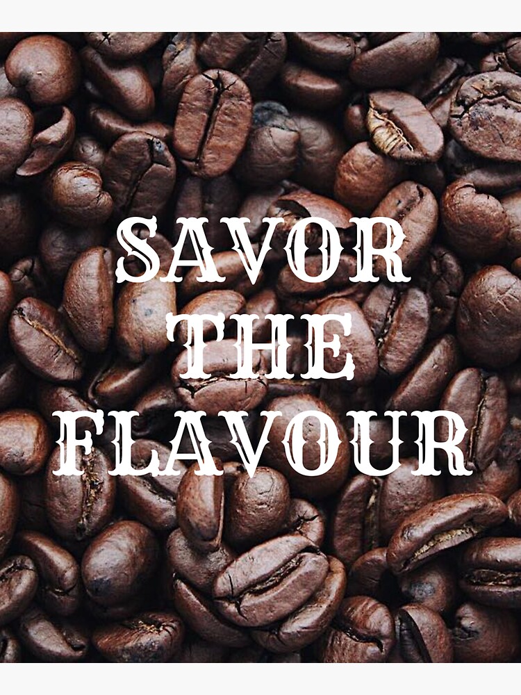 "Savor The Flavour" Sticker for Sale by KamoMokotedi | Redbubble