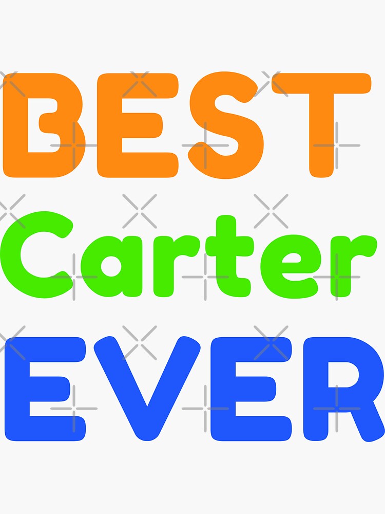 " Best Carter Ever" Sticker for Sale by MrTsTshirts | Redbubble