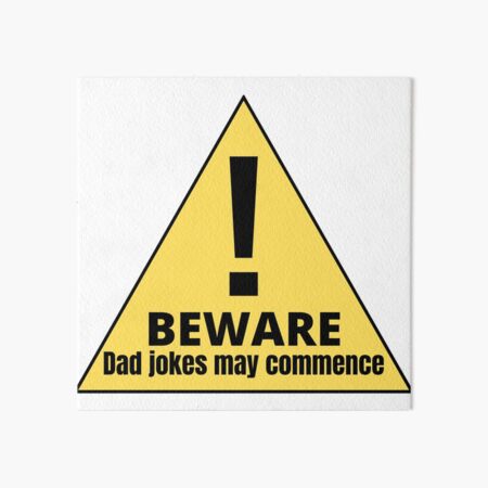 "Beware Dad Jokes for Fathers" Art Board Print for Sale by Leila114 ...