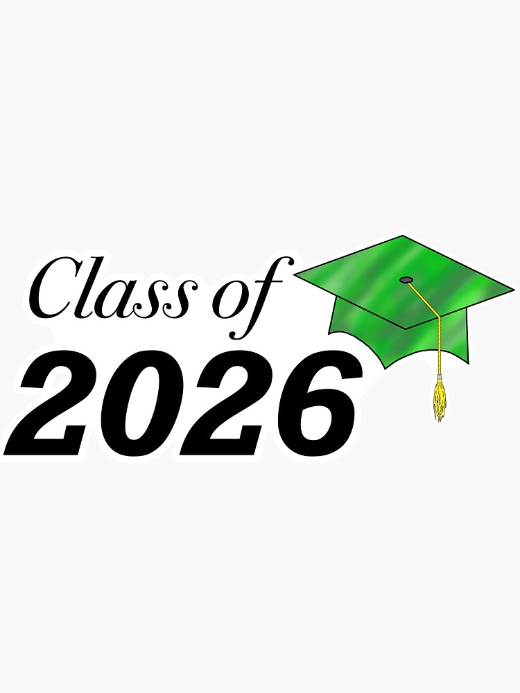 "Class of 2026 - Green Cap" Sticker for Sale by 201farmer | Redbubble