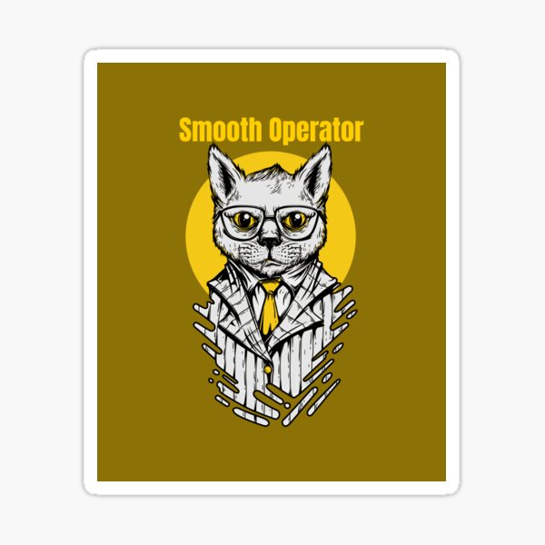 "Smooth operator" Sticker for Sale by SayWhatTee | Redbubble