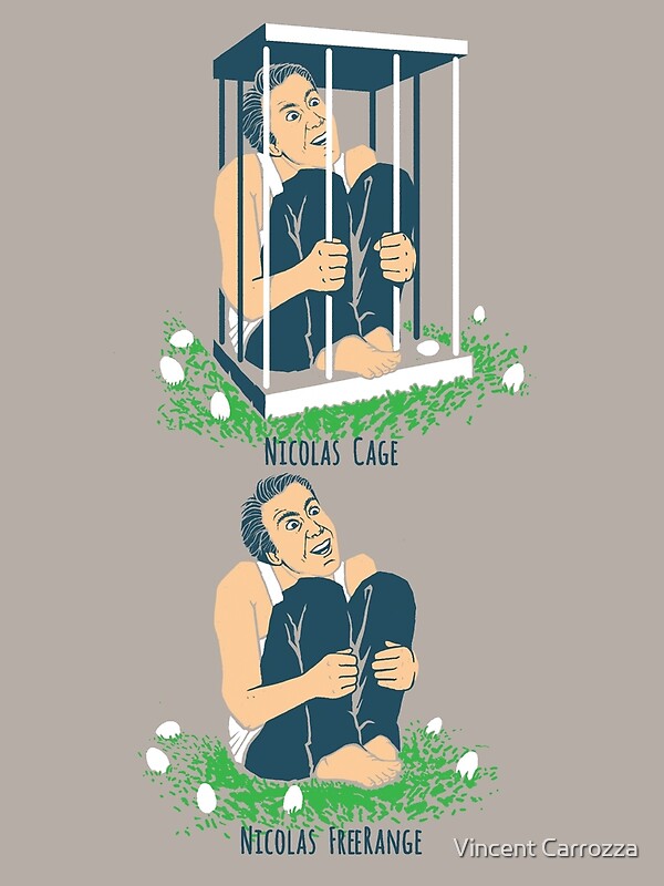 "Nicolas Cage Nicholas Free Range Nic Cage Rage" by Vincent Carrozza ...