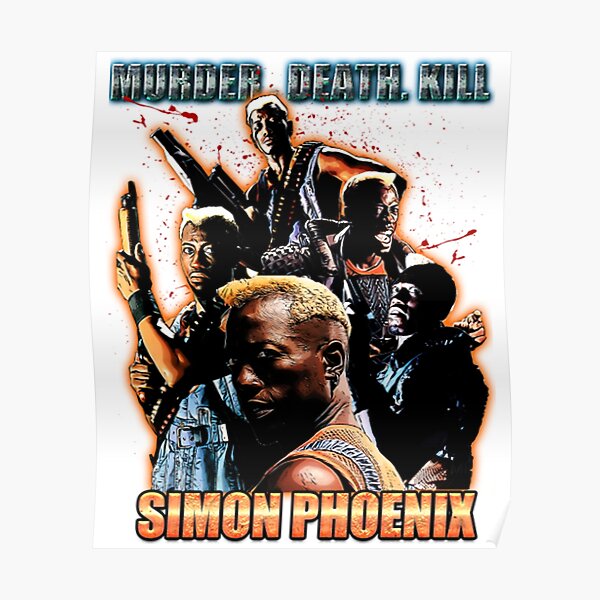"Demolition Man, simon Phoenix" Poster for Sale by galoiver | Redbubble