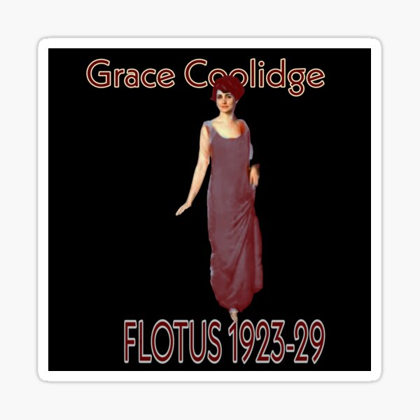 "(FLOTUS series:) Grace Coolidge" Sticker for Sale by CMooreWorx ...