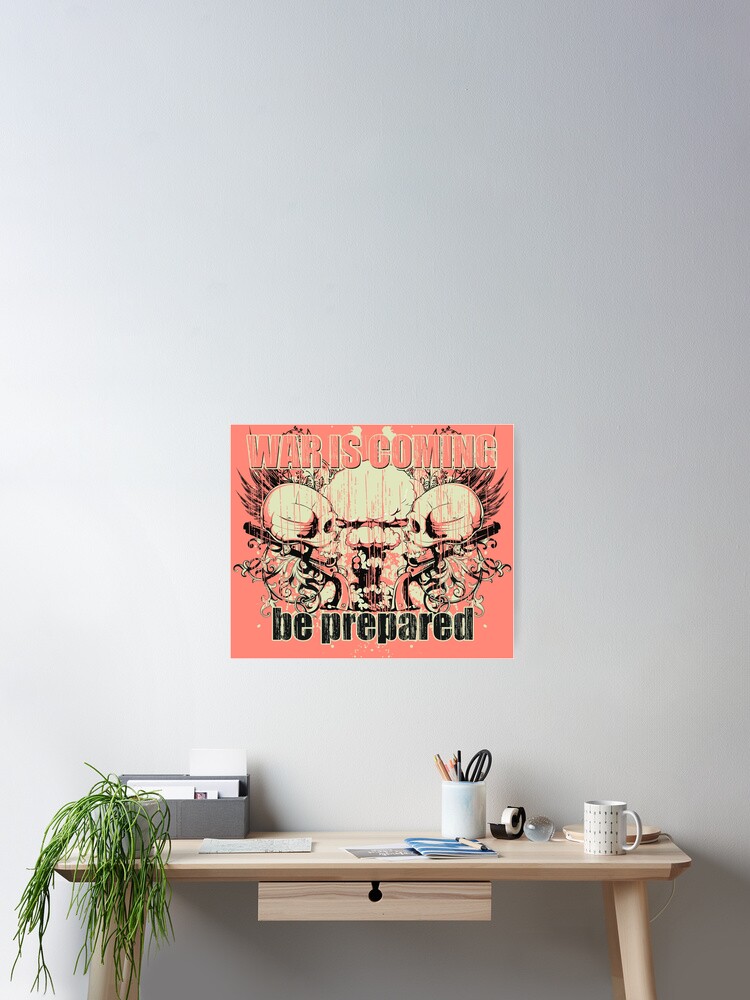 "War Is Coming Be Prepared" Poster for Sale by traumfaenger | Redbubble