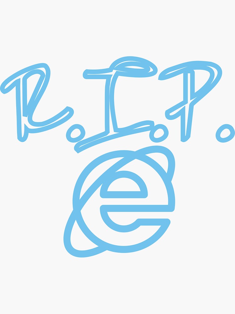 "R.I.P. Internet Explorer" Sticker for Sale by Luckydesign1975 | Redbubble