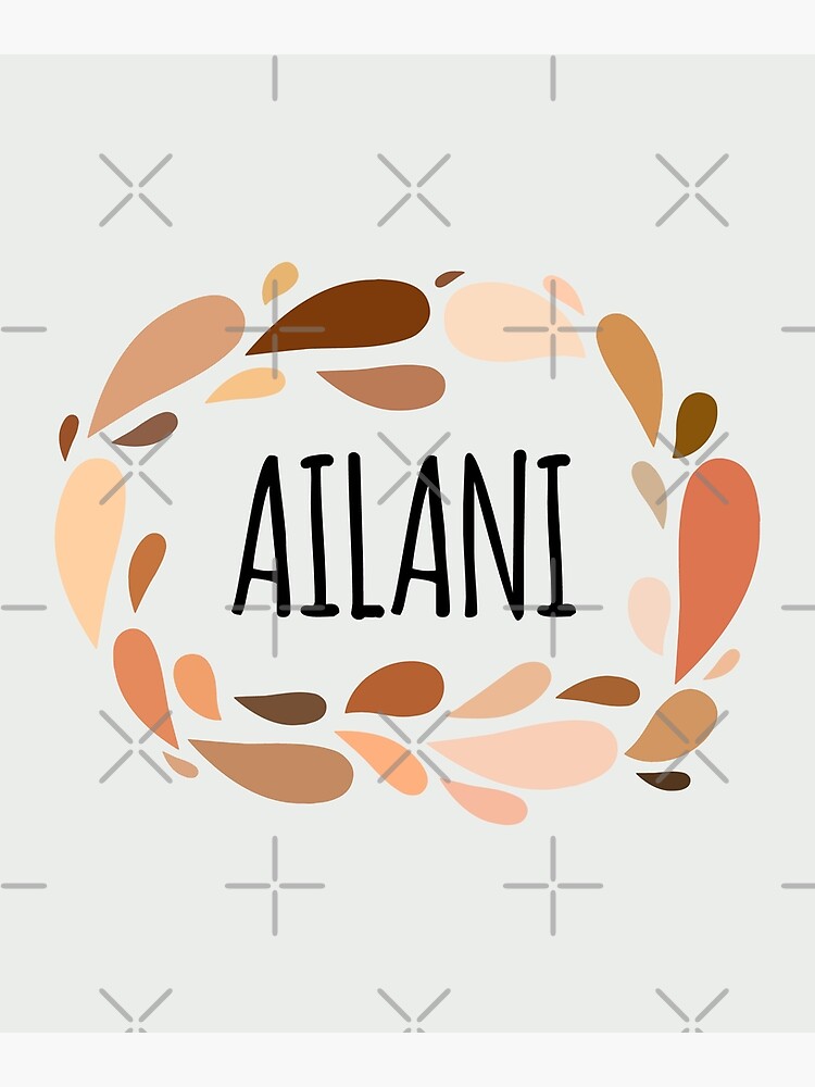 Póster «Ailani - Nombres para Esposa Hija y Niña» de kindxinn | Redbubble