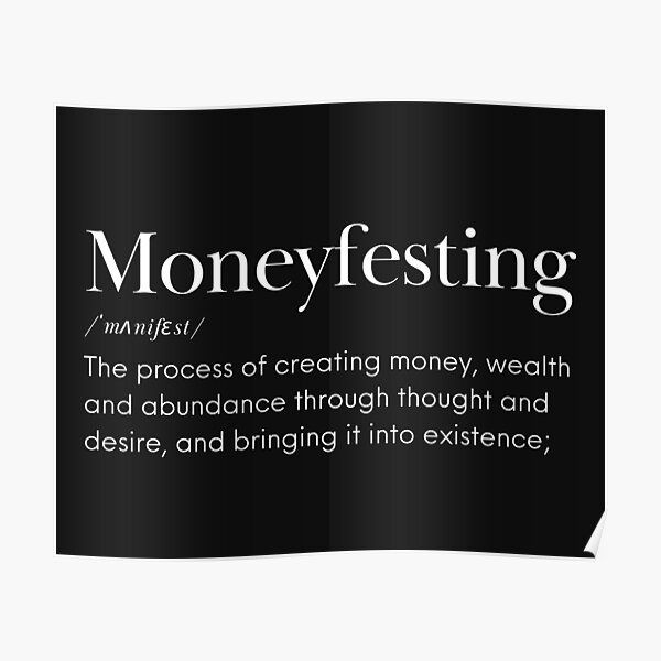 "Moneyfesting - Funny Money Manifesting Definition" Poster for Sale by ...