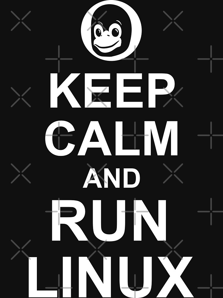 "Keep Calm and Run Linux - Funny White Design for Computer Geeks" T-shirt for Sale by geeksta ...