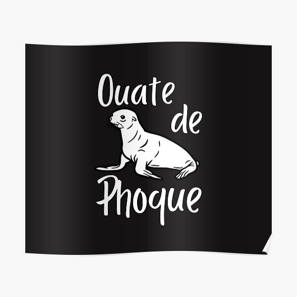 "Ouate de Phoque" Poster for Sale by palovaclav | Redbubble