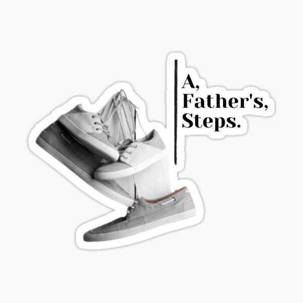 "Dad's Papa's footsteps" Sticker by MegDeRoyale | Redbubble