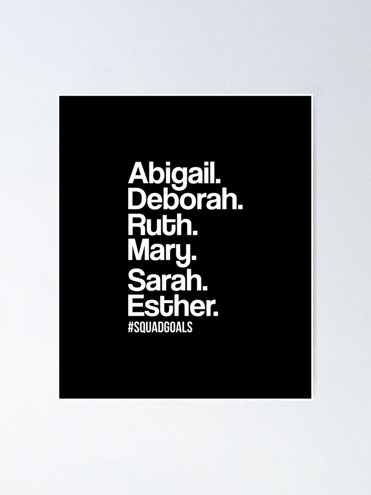 "Abigail Deborah Ruth Mary Sarah Esther Christian" Poster for Sale by ...