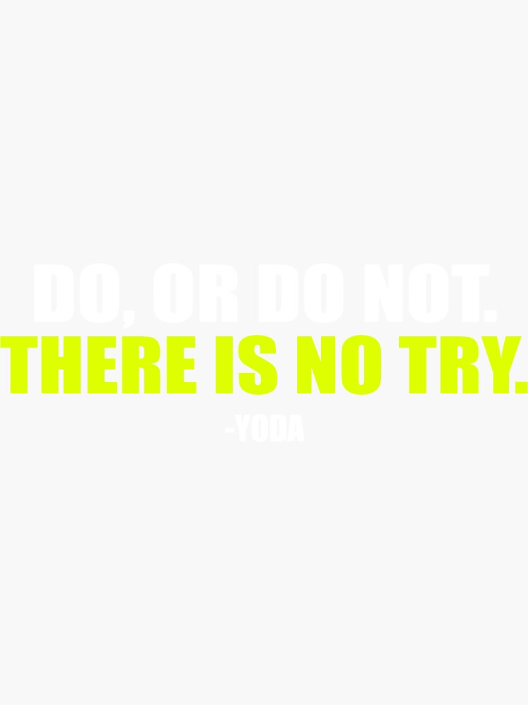 "Do Or Do Not. There Is No Try. - Funny Workout" Sticker for Sale by ...