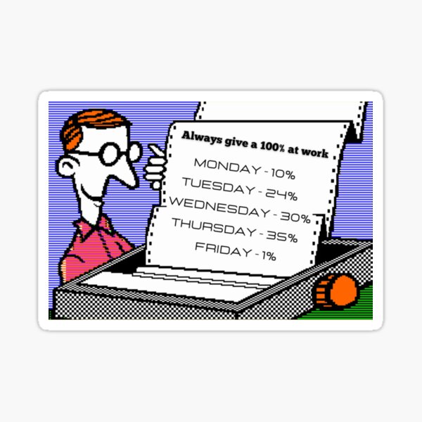"Always give a 100% at work" Sticker for Sale by Kaarnikdesigns | Redbubble