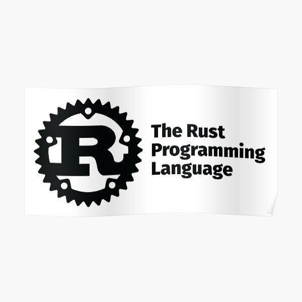 Rustlang Rust Programming Language Poster For Sale By Monbrand Redbubble 