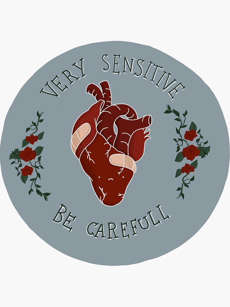 "Very sensitive be careful" Sticker for Sale by alexamoroso | Redbubble
