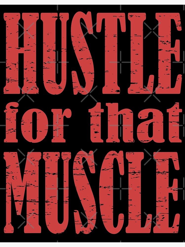 "Hustle For That Muscle, Bodybuilding, Motivational, Inspirational ...