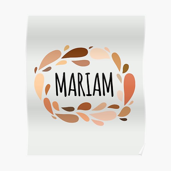 Póster «Mariam - Nombres para Esposa Hija y Niña» de kindxinn | Redbubble