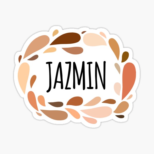"Jazmin - Names for Wife Daughter and Girl" Sticker by kindxinn | Redbubble