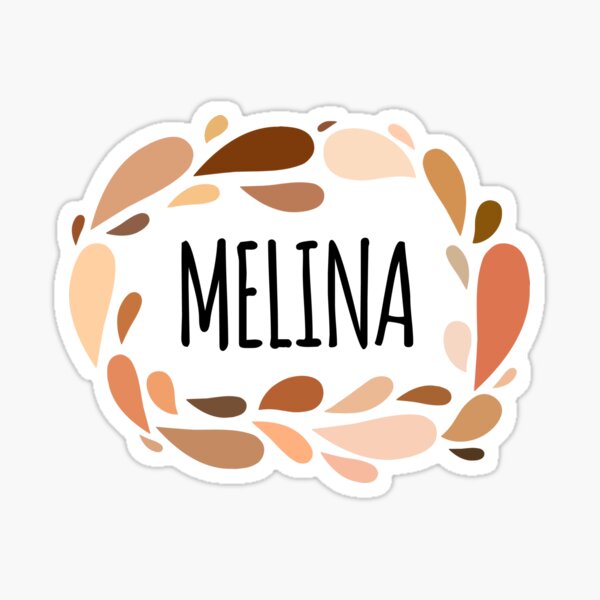 "Melina - Names for Wife Daughter and Girl" Sticker by kindxinn | Redbubble