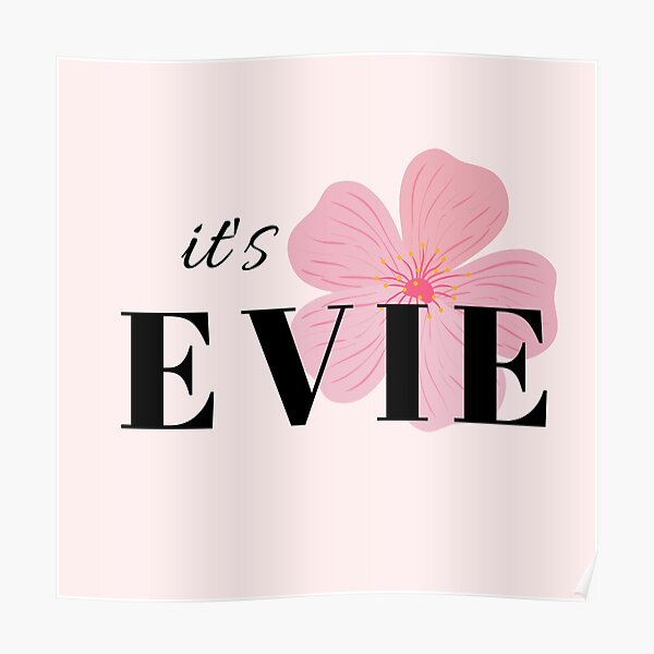"It's Evie - Evie name " Poster for Sale by NamesStore1 | Redbubble
